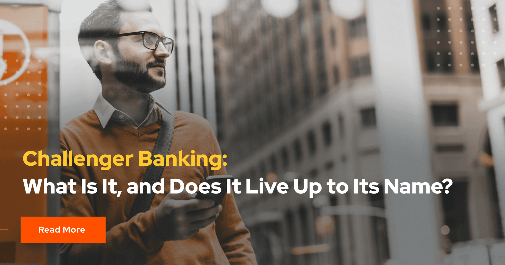 What Is Challenger Banking, and Is It Really Challenging?