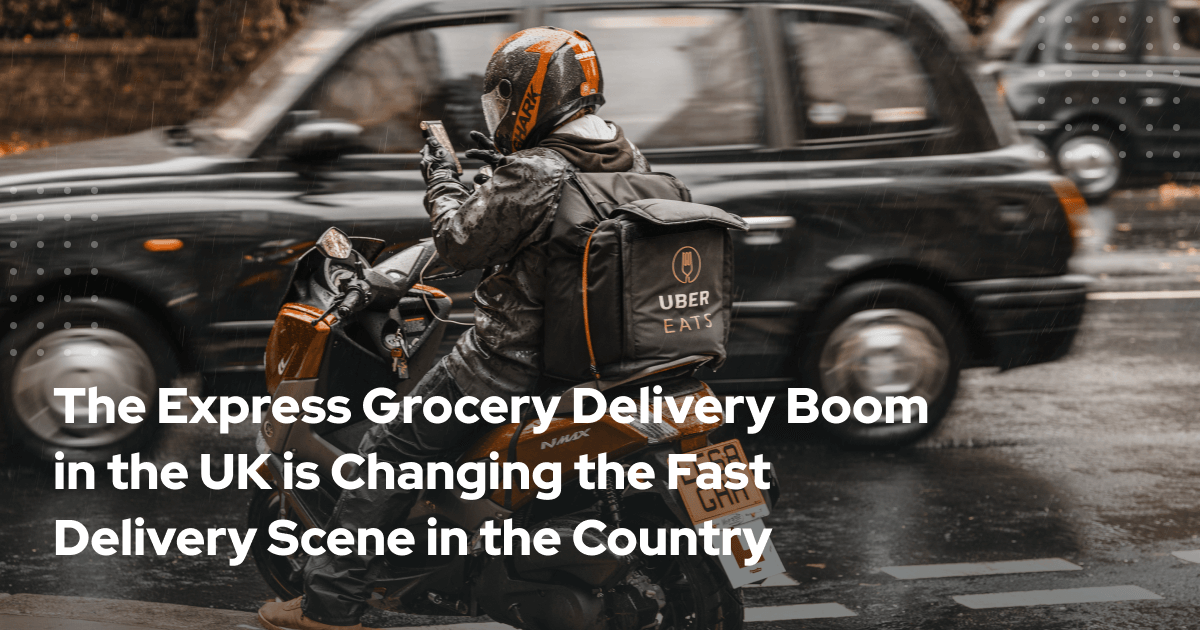 The Express Grocery Delivery Boom in the UK | Thinks Mobility