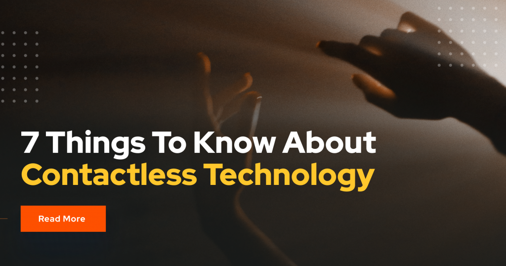 7 Things To Know About Contactless Technology